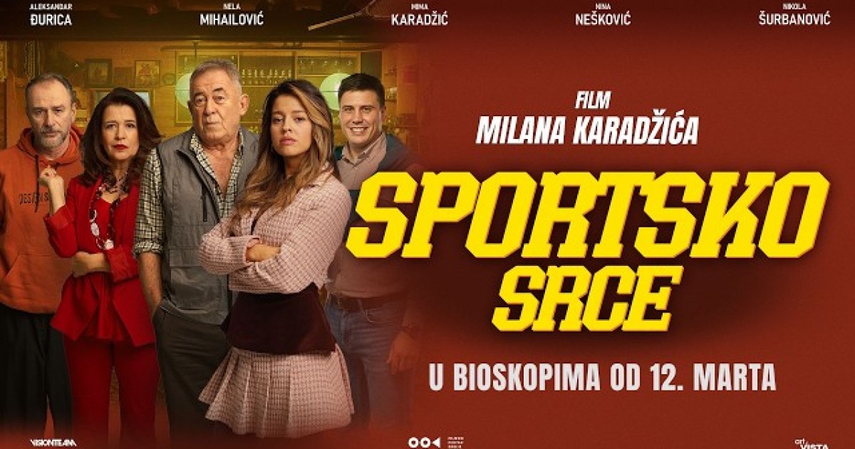 Domaći film: Sportsko srce - Bioskop "Abazija" - Film | 13.03.2026 ...