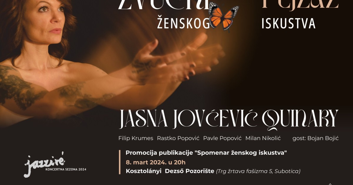 Koncert Jasna Jovićević Quinary i promocija Spomenara - Pozorište "Kosztolányi Dezső" - Muzika i ...