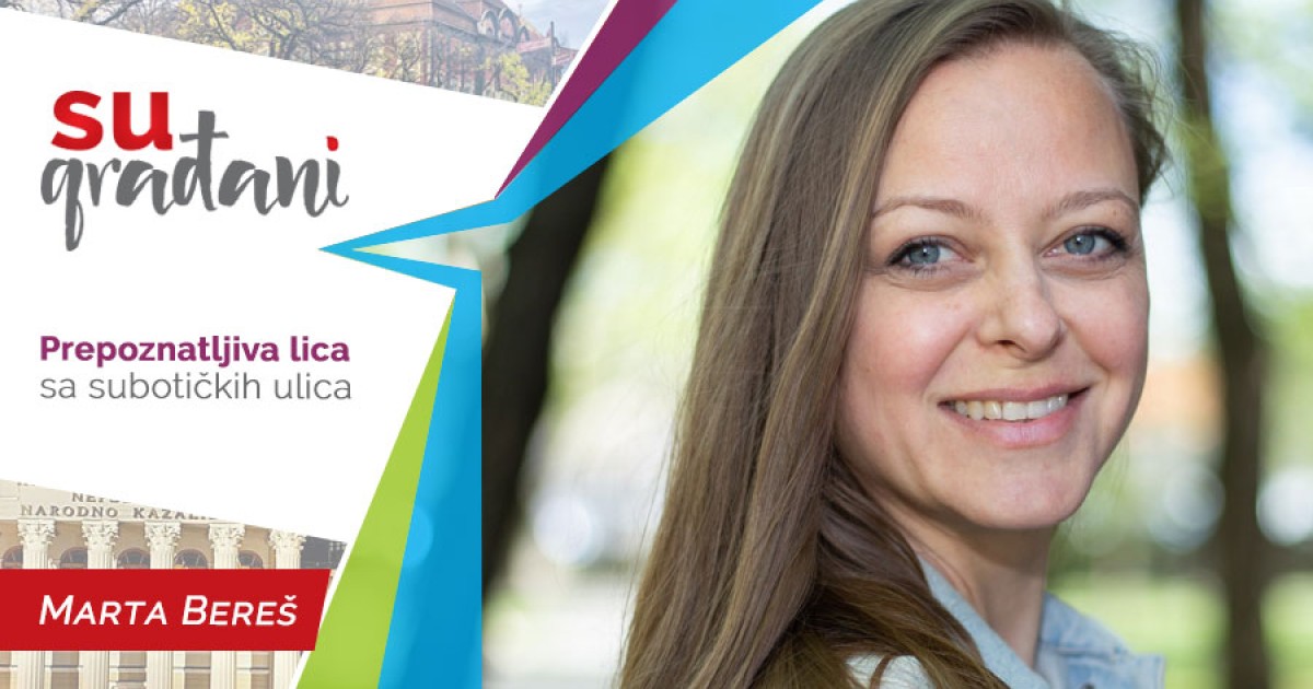 SUgrađani: Marta Bereš - "Imam osećaj da mi je duša prohodna ...