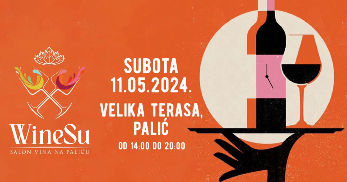 Salon vina "WineSu" 11. maja na Velikoj terasi | Promotivni tekst | Subotica.com