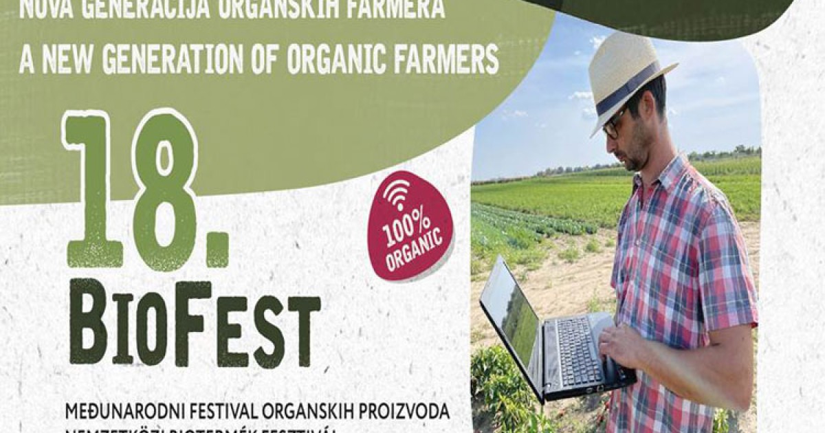 Otvoren 18. "Biofest", međunarodna manifestacija posvećena organskim ...