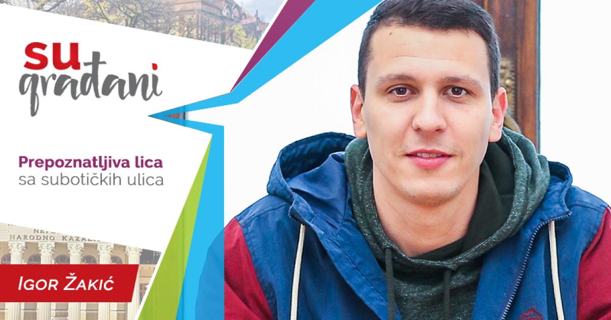 SUgrađani: Igor Žakić, sportski radnik - "Živim to što radim!" | (Vesti ...