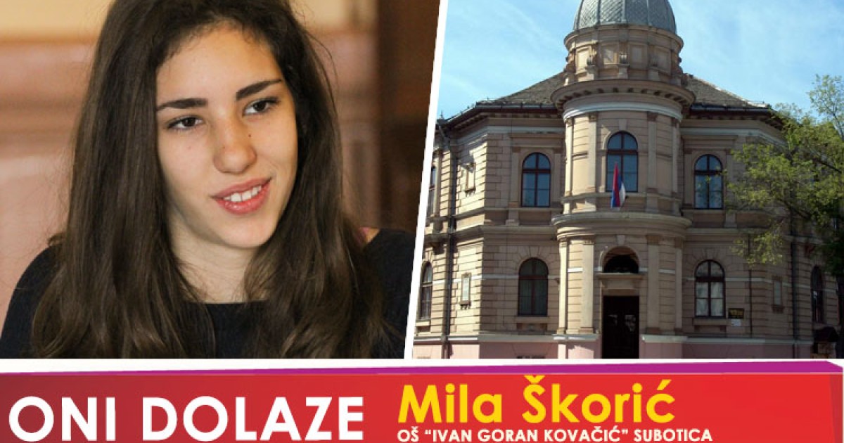 Oni dolaze: Mila Škorić, učenica OŠ "Ivan Goran Kovačić" | (Vesti - 26 ...