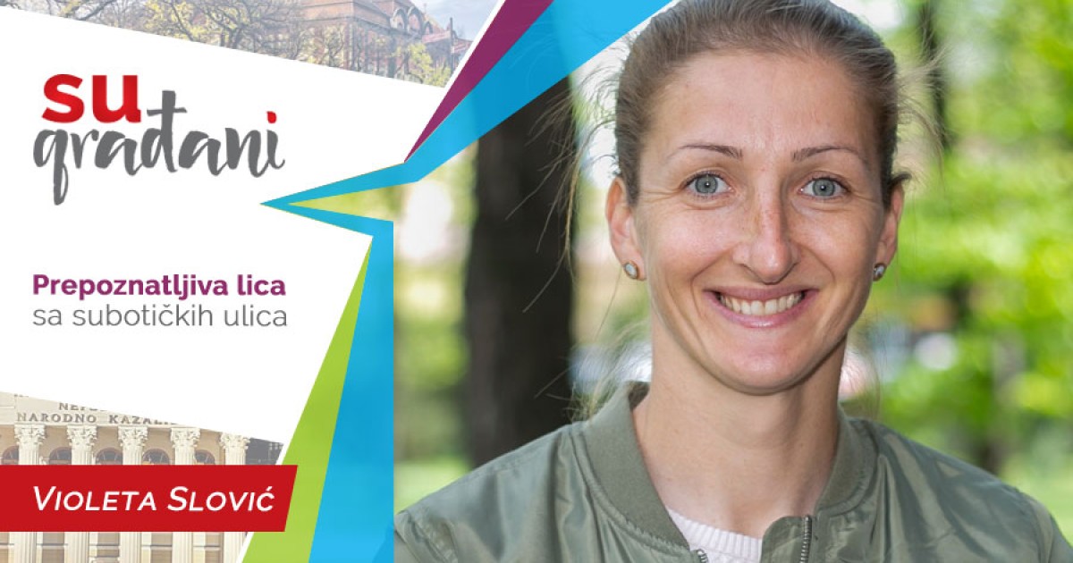 SUgrađani: Violeta Slović - "Jednostavno znaš da si na pravom putu ...