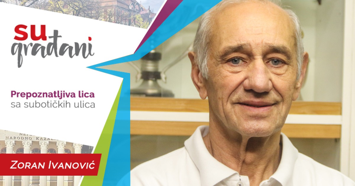 SUgrađani: Zoran Ivanović - “Ja sam u svim stvarima bio umeren, izuzev u jednoj - treningu ...